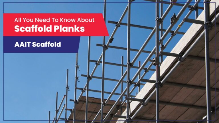 All You Need to Know About Scaffold Planks - AAIT
