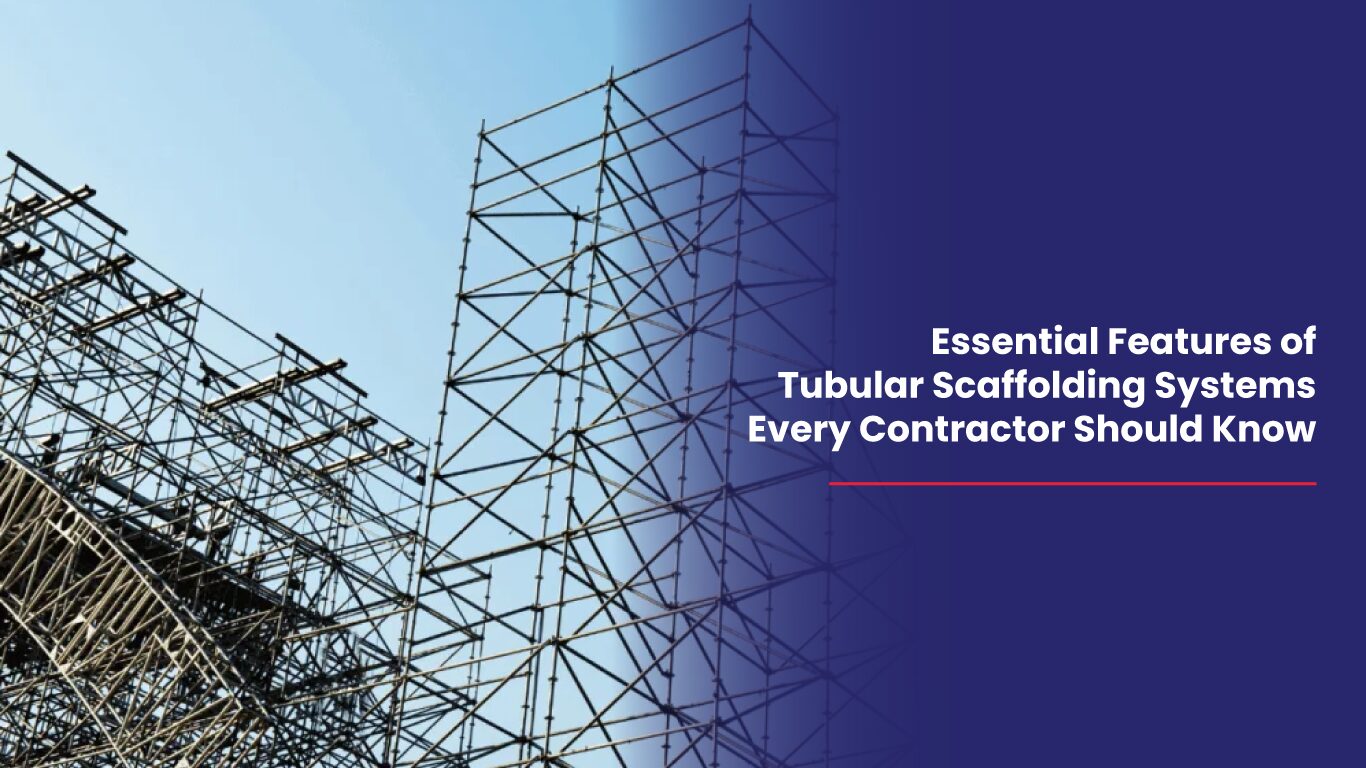 Essential Features of Tubular Scaffolding Systems